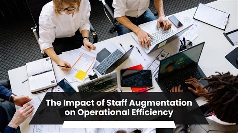 The Impact Of Staff Augmentation On Operational Efficiency