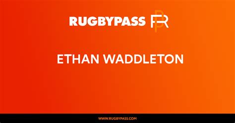 Ethan Waddleton Rugby Ethan Waddleton News Stats And Team Rugbypass