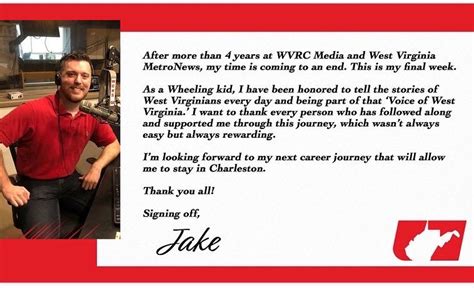 After More Than 4 Years At Wvrc Media And Wv Metronews My Time Has Come To An End Thank You