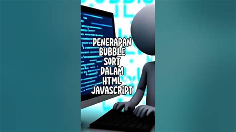Kode Html Untuk Menerapkan Bubble Sort Arozebuayt Html Education Youtube