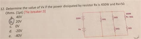 Circuit Analysis Determine The Value Of Vx If The Power Dissipated By
