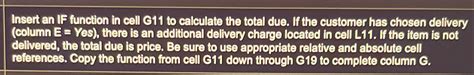 Solved Insert An IF Function In Cell G11 To Calculate The Chegg Com