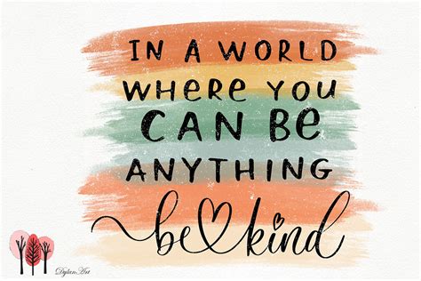In A World Where You Can Be Be Kind Graphic By DylanArt Creative Fabrica