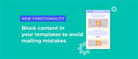 Block Content In Your Templates To Avoid Mailing Mistakes
