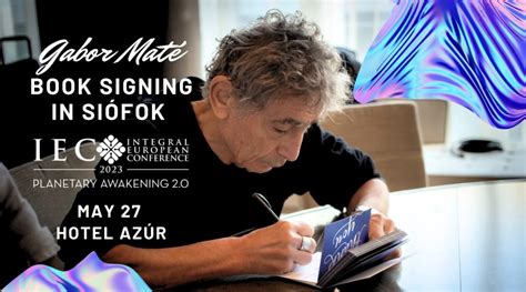Gabor Maté Book Signing At Iec Integral European Conference
