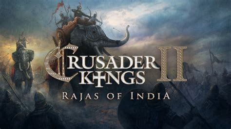Crusader Kings Ii Rajas Of India Pc Mac Linux Steam Downloadable Content Fanatical