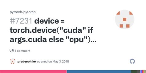 Device Torch Device Cuda If Args Cuda Else Cpu Attributeerror Module Object Has No