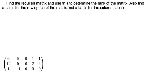 Solved Find The Reduced Matrix And Use This To Determine The Chegg
