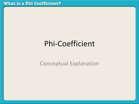 What Is A Phi Coefficient Pptx