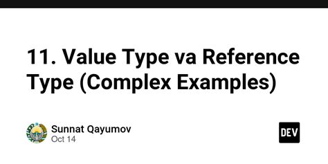 11 Value Type Va Reference Type Complex Examples Dev Community