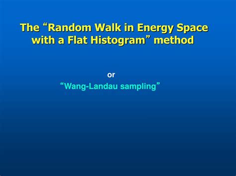 Ppt Wang Landau Sampling In Statistical Physics Powerpoint