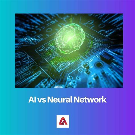 Ai Vs Neural Network Difference And Comparison