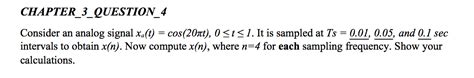 solved chapter 3 question 4 consider an analog signal xa t