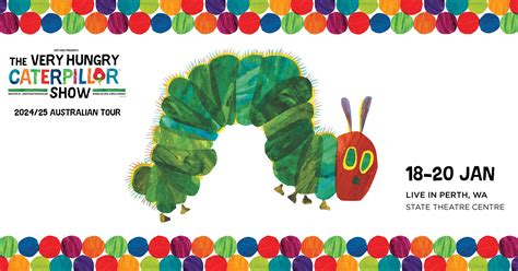 The Very Hungry Caterpillar Show Live In Perth