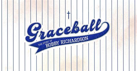 Graceball The Story Of Bobby Richardson Weta