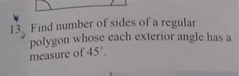 13 Find Number Of Sides Of A Regular Polygon Whose Each Exterior Angle H