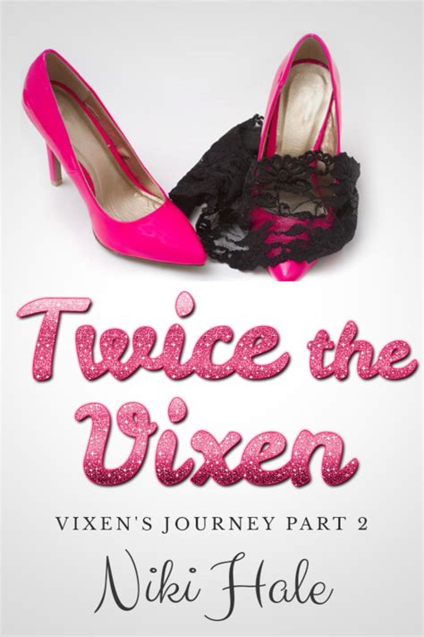 Twice The Vixen Part Of The Vixen S Journey Series Ebook By Niki Hale Epub Rakuten Kobo