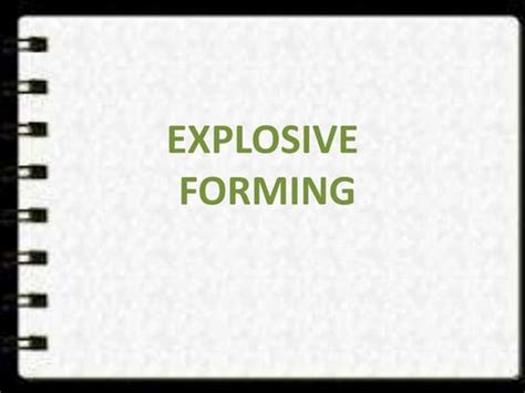 High Energy Rate Forming Process Pptx Physics Science