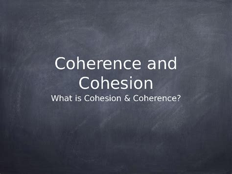 Cohesion And Coherence