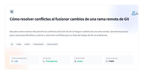 Cómo Resolver Conflictos Al Fusionar Cambios De Una Rama Remota De Git Labex