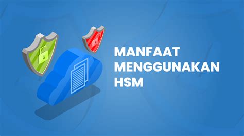 Kenali Apa Itu Hardware Security Module Hsm Dan Fungsinya