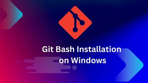 Git Bash Installation Fast Tech Youtube