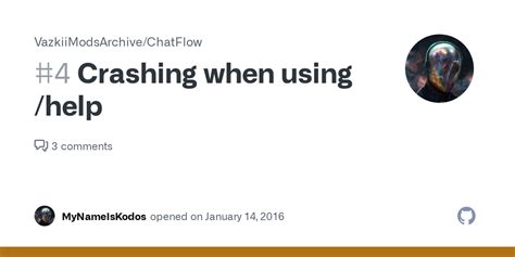 Crashing When Using Help · Issue 4 · Vazkiimodsarchivechatflow · Github
