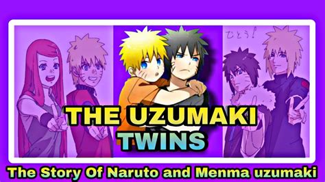 The Uzumaki Twinsthe Story Naruto And Menma Uzumaki Youtube