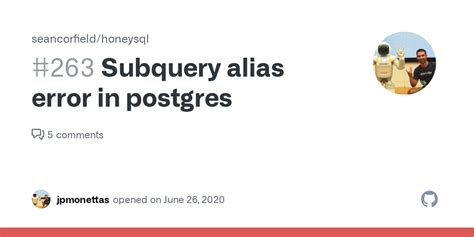 Subquery Alias Error In Postgres · Issue 263 · Seancorfieldhoneysql