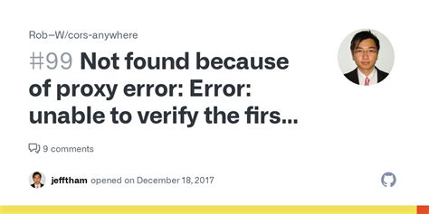Not Found Because Of Proxy Error Error Unable To Verify The First
