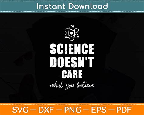 Science Doesnt Care What You Believe Svg Digital Cutting File