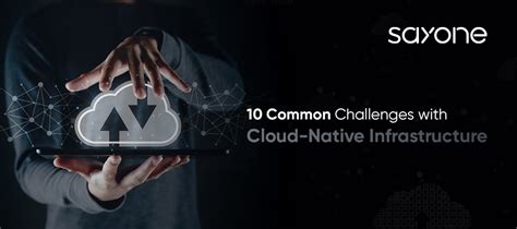 10 Tips For Overcoming Cloud Native Infrastructure Challenges