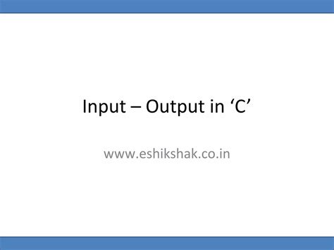 Mesics Lecture 5 Input Output In ‘c Ppt