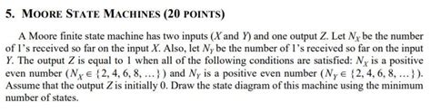 Solved 5 MOORE STATE MACHINES 20 POINTS A Moore Finite Chegg Com