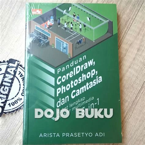 Jual Panduan Coreldraw Photoshop Dan Camtasia Arista By Prasetyo Adi