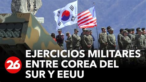 Ejercicios Militares Entre Corea Del Sur Y Estados Unidos Un Mensaje