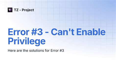 Error 3 Cant Enable Privilege Tz Project