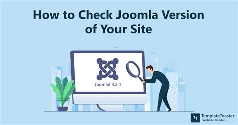How To Easily Check Joomla Version Templatetoaster Blog