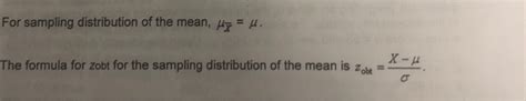 Solved For Sampling Distribution Of The Mean H The Formula Chegg Com