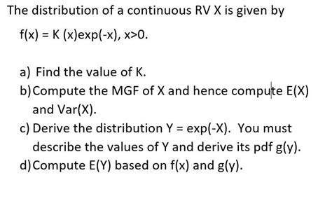 solved the distribution of a continuous rvx is given by