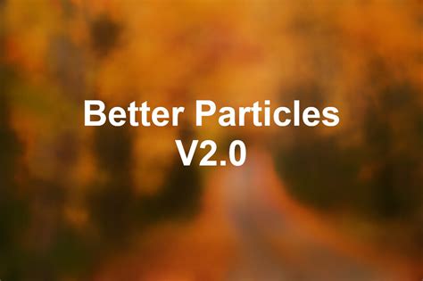 Better Particles V2 0 Minecraft Texture Pack