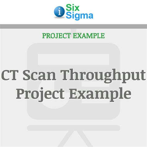 Ct Scan Throughput Project Example Isixsigma