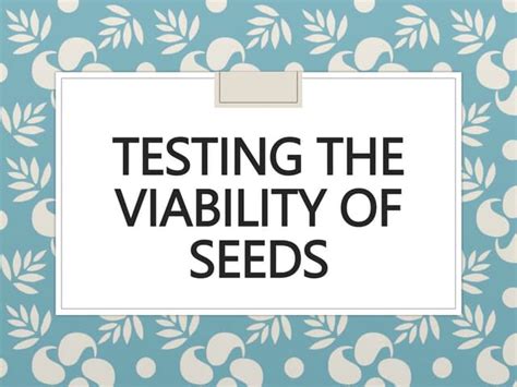 Testing The Viability Of Seeds Pptx