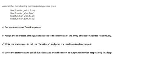 Solved Assume That The Following Function Prototypes Are