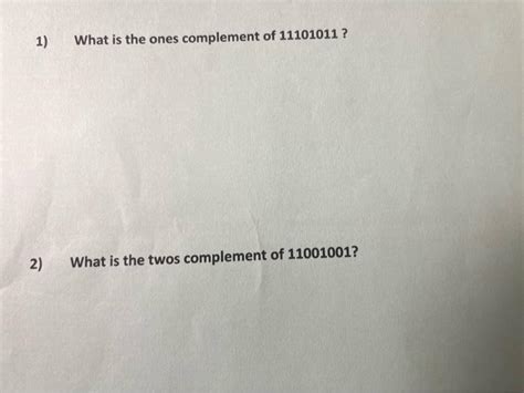 Solved 1 What Is The Ones Complement Of 11101011 2 What