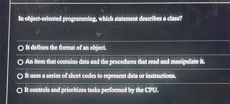 Solved In Object Oriented Programming Which Statement Chegg