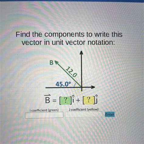 Free Is Find The Components To Write This Vector In Unit Vector