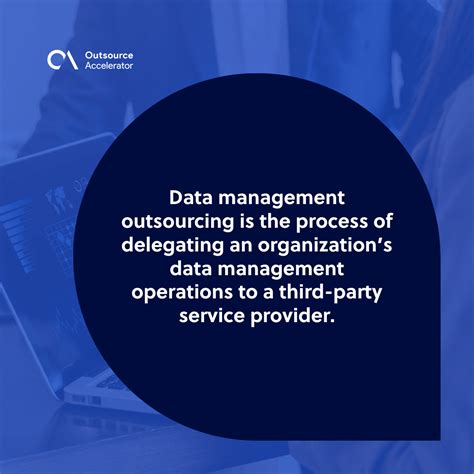 How Businesses Can Benefit From Data Management Outsourcing Outsource Accelerator