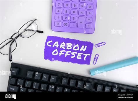 Writing Displaying Text Carbon Offset Word For Reduction In Emissions Of Carbon Dioxide Or Writing Displaying Text Carbon Offset Word For Reduction In Emissions Of Carbon Dioxide Or