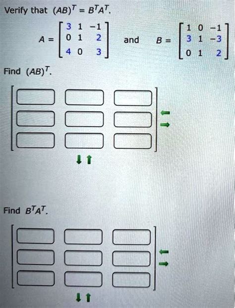 Solved Verify That Ab T Btat ~1 3 A And Find Ab T Find Btat